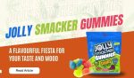 Jolly Smacker Gummies Review: A Flavourful Fiesta for Your Taste and ...